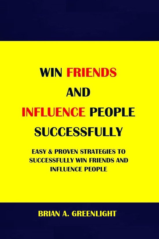 WIN FRIENDS AND INFLUENCE PEOPLE SUCCESSFULLY (ebook), BRIAN A ...
