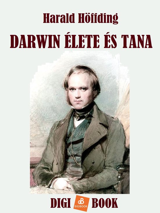 Darwin élete és tana (ebook), Harald Hoffding | 9789635590339 | Boeken ...
