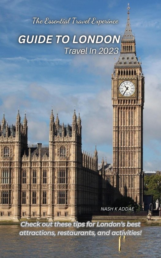 Guide to London Travel in 2023 (ebook), Nash K Addae | 9798215971871 ...