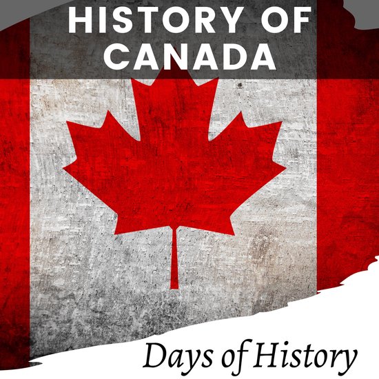 History of Canada, Days of History | 9798368966878 | Boeken | bol.com