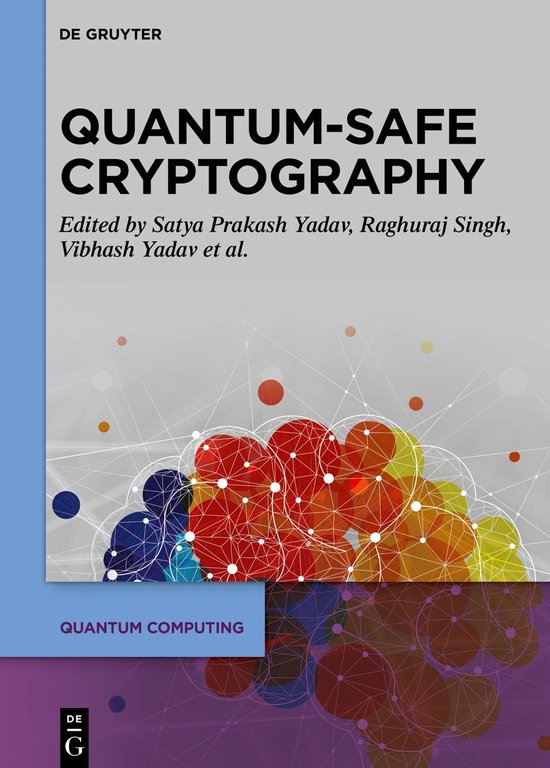 Quantum Computing- Quantum-safe Cryptography Algorithms and Approaches | 9783110798005... | bol.com