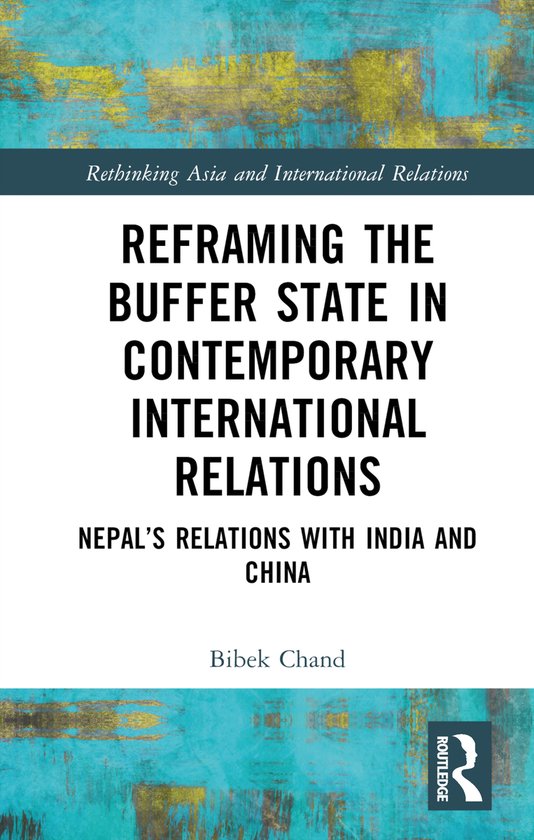 Rethinking Asia and International Relations- Reframing the Buffer State ...