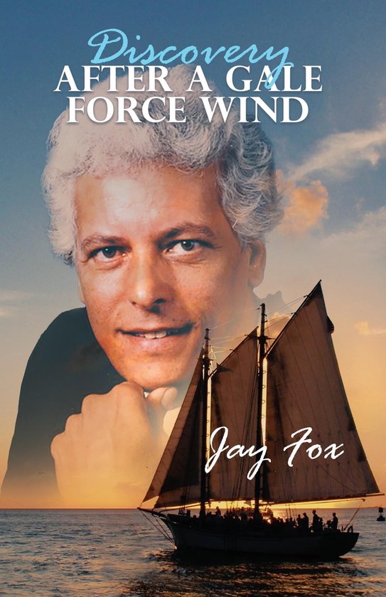 Discovery After A Gale Force Wind (ebook), Jay Fox | 9781961250017 | Boeken | bol.com