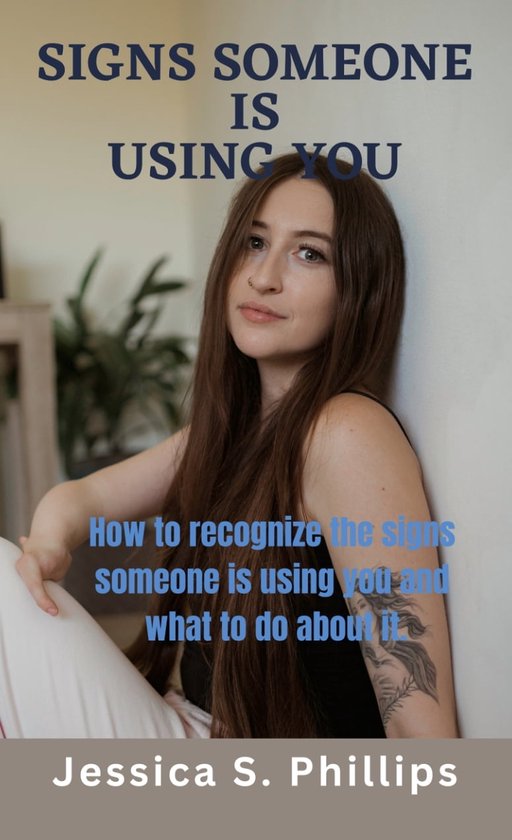 SIGNS SOMEONE IS USING YOU (ebook), Jessica S. Phillips | 1230006394660 ...