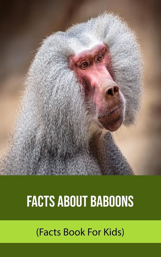 Facts About Baboons (Facts Book For Kids) (ebook), Geneva Linus ...