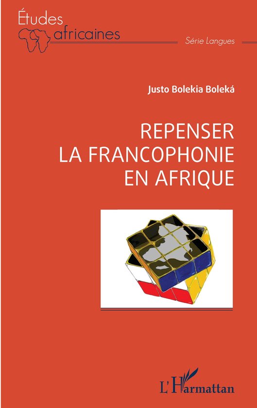 Repenser la francophonie en Afrique (ebook), Justo Bolekia BolekÅ ...