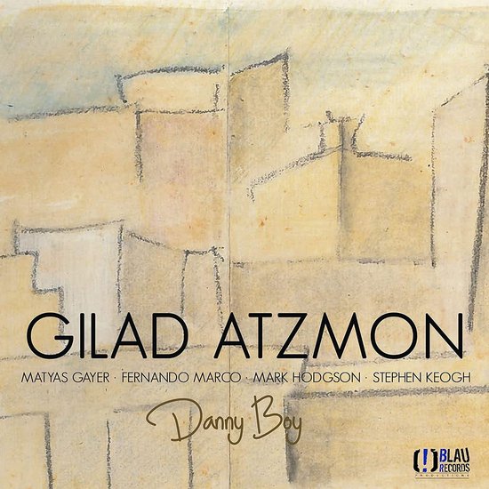 Gilad Atzmon - Danny Boy (CD), Gilad Atzmon | Muziek | bol.com
