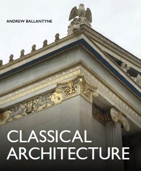 Architecture - Classical Architecture (ebook), Andrew Ballantyne ...