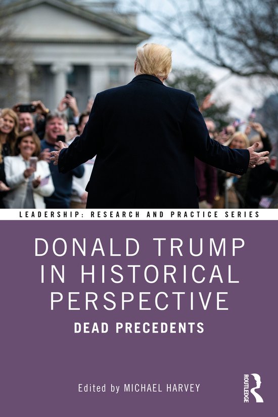 Leadership: Research and Practice- Donald Trump in Historical ...