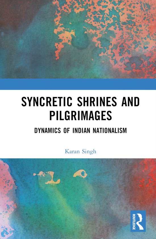 Syncretic Shrines and Pilgrimages, Karan Singh | 9781032448381 | Boeken ...