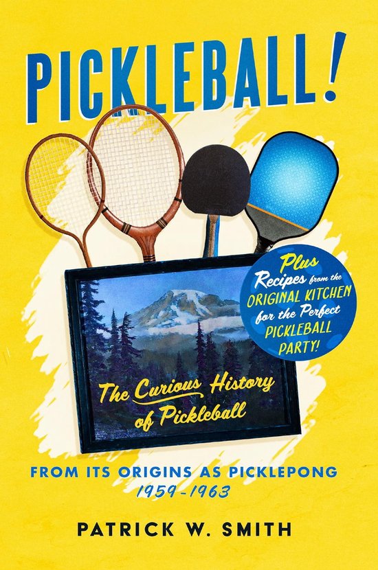 PICKLEBALL! (ebook), Patrick W. Smith | 9798987540817 | Boeken | bol