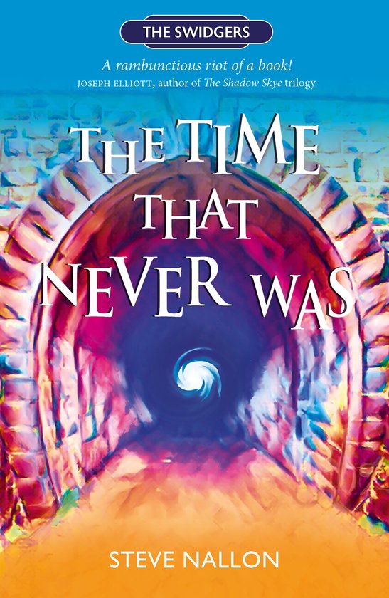 Swidgers 1 - The Time That Never Was (ebook), Steve Nallon ...