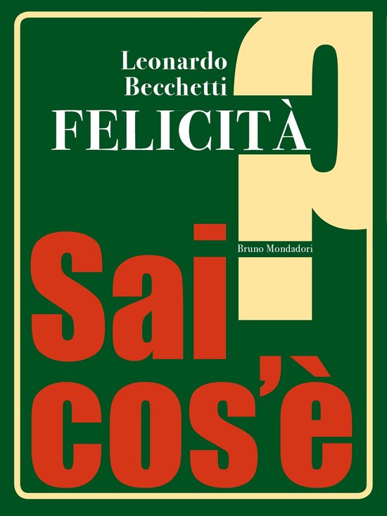 Felicità (ebook), Leonardo Becchetti | 9788861597372 | Boeken | bol