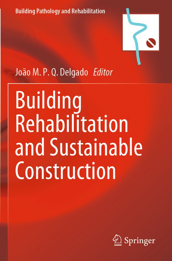 Building Pathology and Rehabilitation- Building Rehabilitation and ...