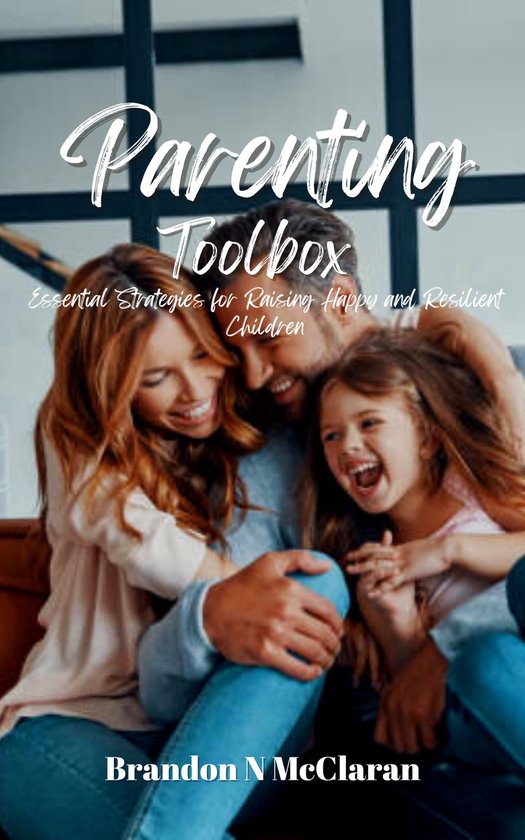 Parenting toolbox (ebook), Brandon McClaran | 1230006445591 | Boeken | bol.com