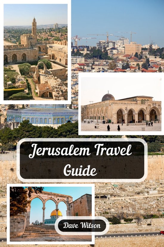 Jerusalem Travel Guide (ebook), Dave Wilson | 1230006288259 | Boeken | bol