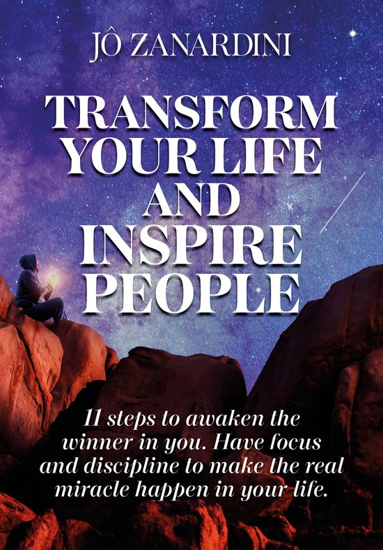 Transform your life and inspire people (ebook), Jô Zanardini ...