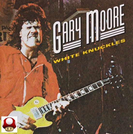 White Knuckles, Gary Moore | Muziek | bol