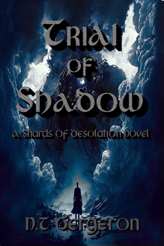 Shards of Desolation - Trial of Shadow (ebook), N.T. Bergeron ...