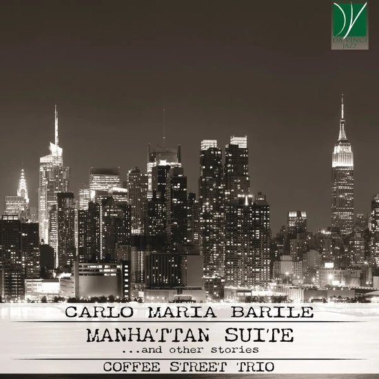 Carlo Maria Barile - Manhattan Suite (CD), Carlo Maria Barile | Muziek ...