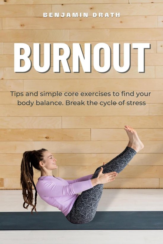 "Burnout Tips and simple core exercises to find your body balance ...