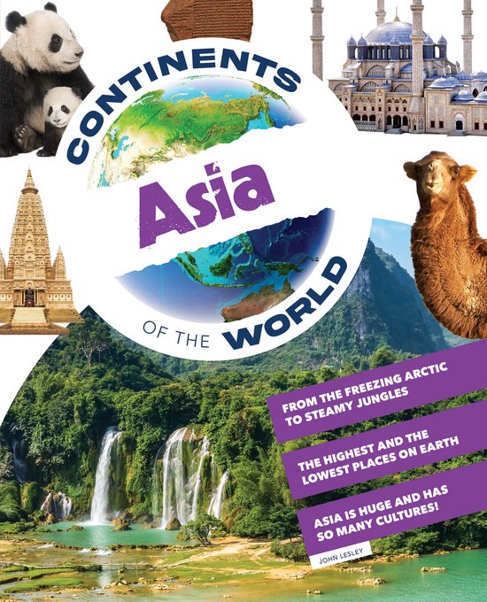 Continents of the World- Asia | 9781922322432 | John Lesley | Boeken | bol