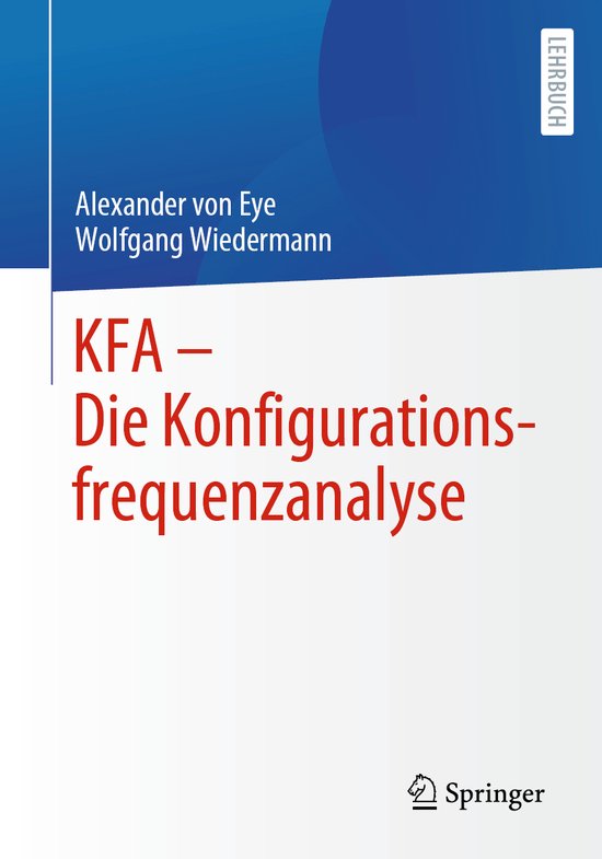 KFA – Die Konfigurationsfrequenzanalyse, Alexander von Eye | 9783662636749 | Boeken | bol