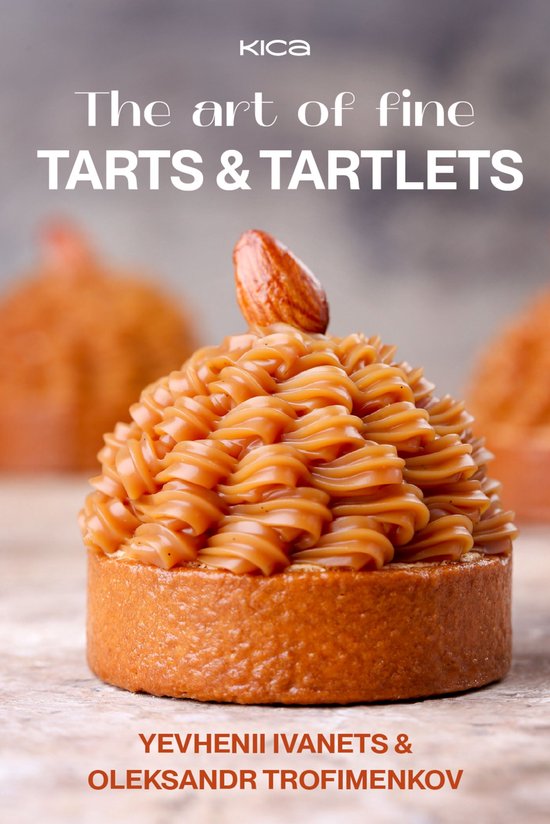 The Art of Fine Tarts and Tartlets (ebook), Yevhenii Ivanets | 1230006280864 | Boeken | bol
