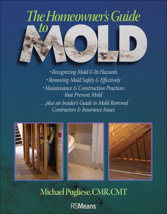 The Homeowner's Guide to Mold, Michael Pugliese | 9780876298213 ... The Homeowner's Guide to Mold, Michael Pugliese | 9780876298213 ...