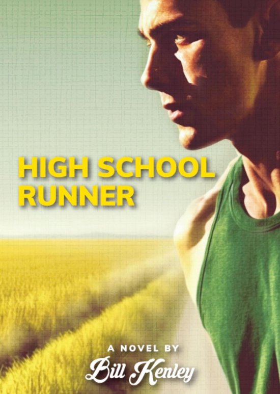 High School Runner (ebook), Bill Kenley | 9798987937129 | Boeken | bol