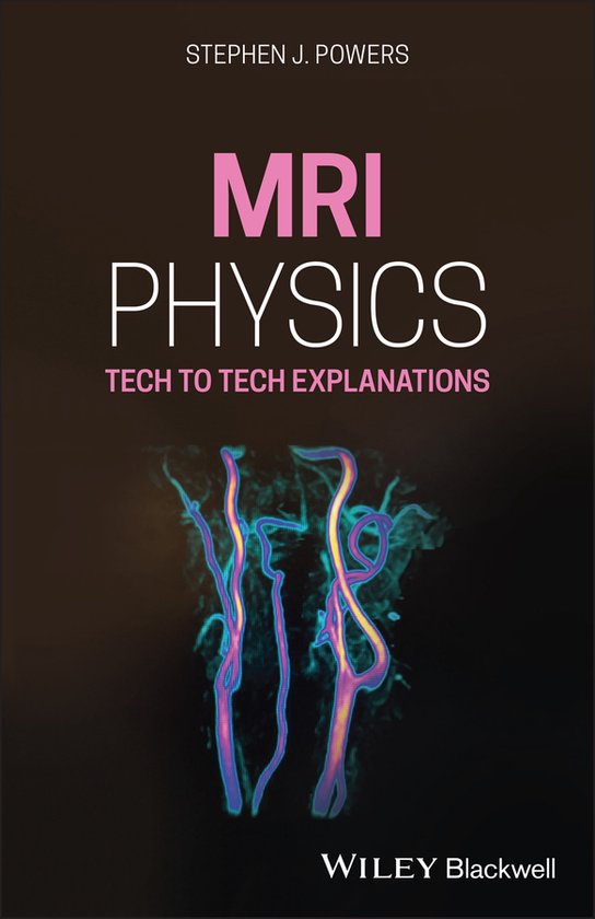 MRI Physics | 9781119615026 | Stephen J. Powers | Boeken | bol