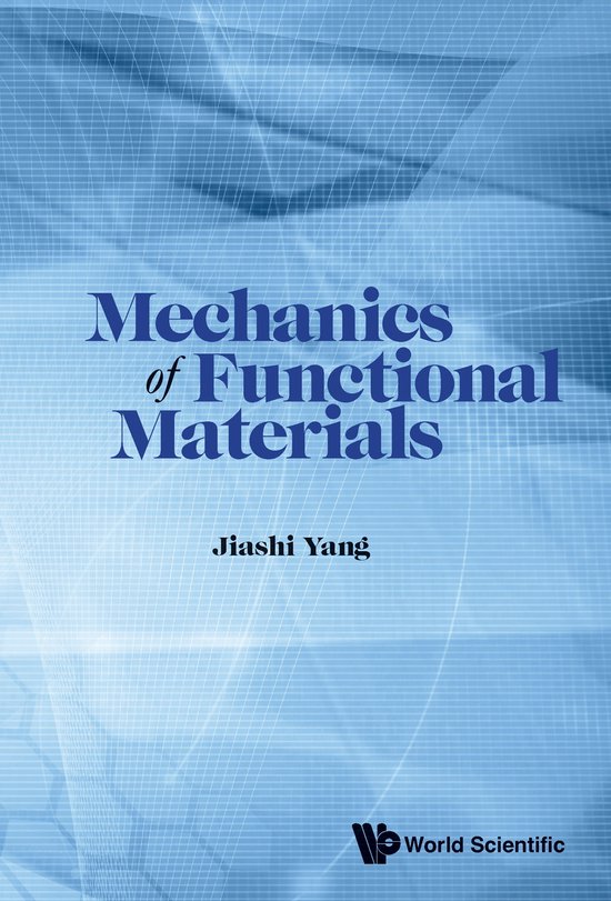 Mechanics of Functional Materials (ebook), Jiashi Yang | 9789811266034 ...