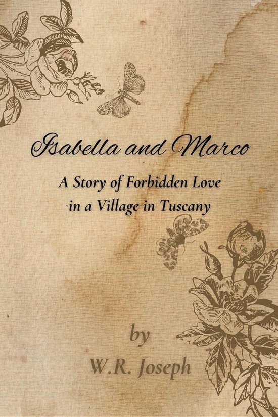 Isabella and Marco A Story of Forbidden Love in a Village in Tuscany ...