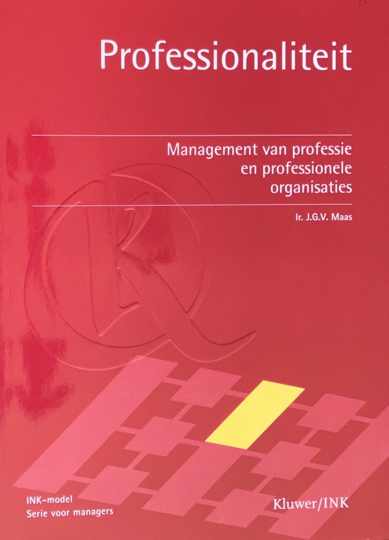 Professionaliteit: management van professie & professionele organis ...