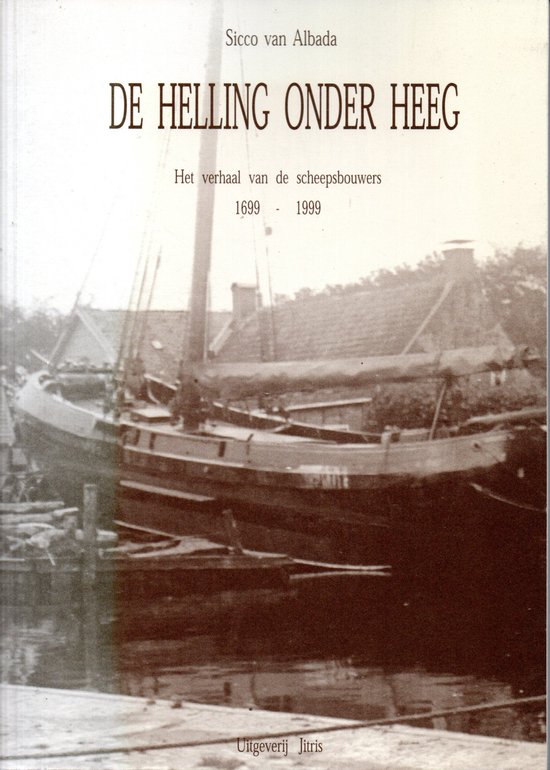 De Helling onder Heeg, S. van Albada | 9789080500716 | Boeken | bol