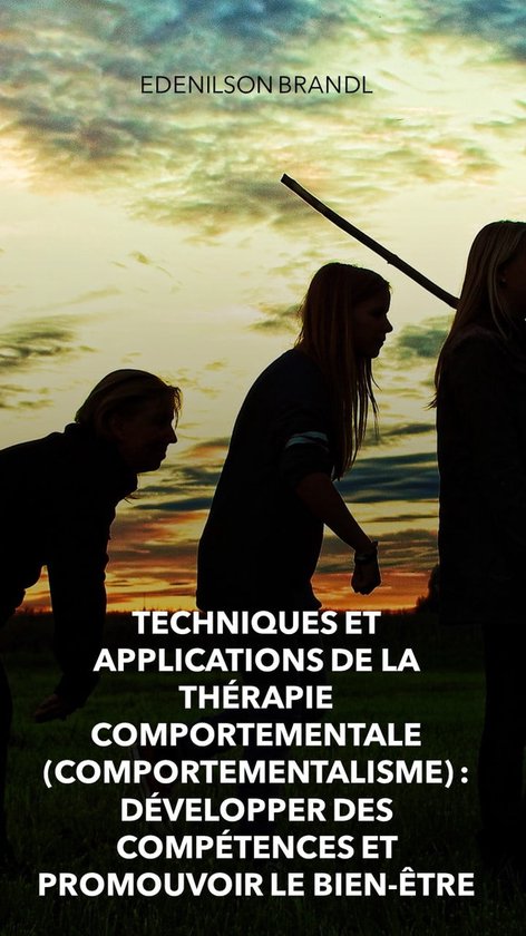 Techniques et Applications de la Thérapie Comportementale ...