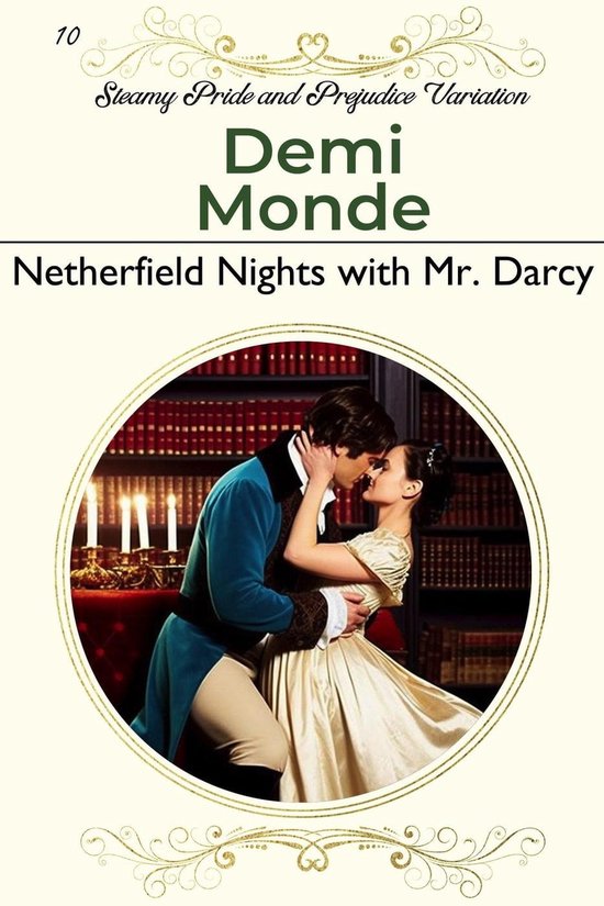 Steamy Pride and Prejudice Variations 10 - Netherfield Nights with Mr. Darcy: Steamy... | bol.com