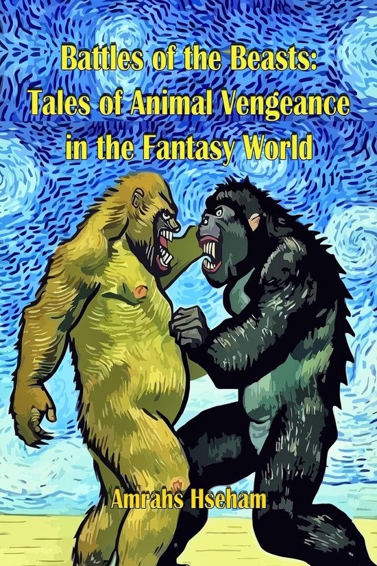 Battles of the Beasts: Tales of Animal Vengeance in the Fantasy World ...
