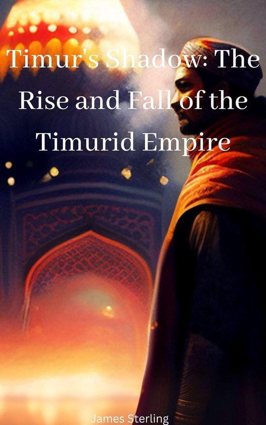Timur's Shadow: The Rise and Fall of the Timurid Empire (ebook), James ...