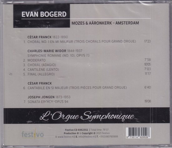 L'Orgue Symphonique - Evan Bogerd bespeelt het orgel van de Mozes- en ...
