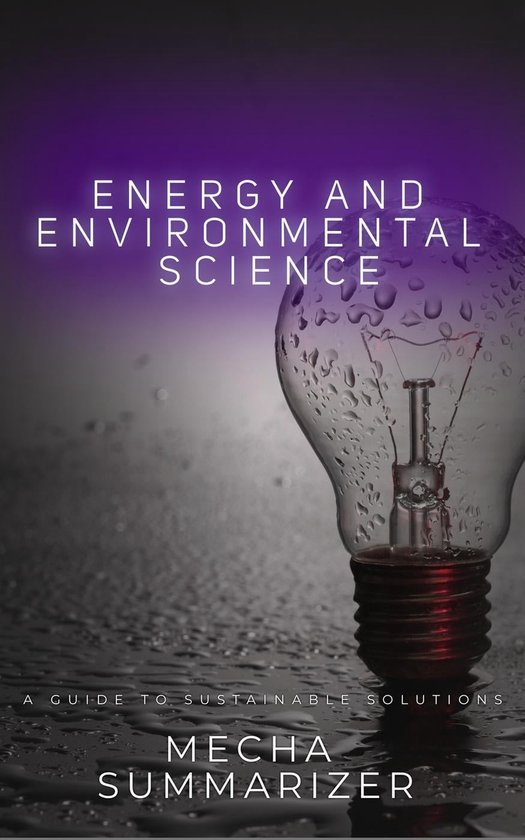 Energy and Environmental Science: A Guide to Sustainable Solutions ...