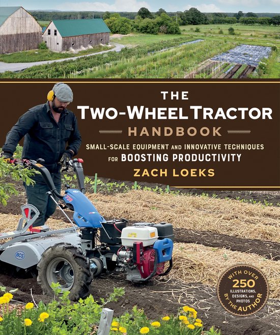 The Two-Wheel Tractor Handbook, Zach Loeks | 9780865719842 | Boeken | bol