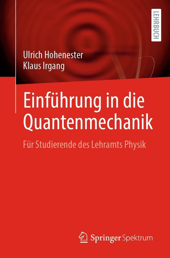 Einführung in die Quantenmechanik (ebook), Ulrich Hohenester | 9783662659809 | Boeken | bol.com
