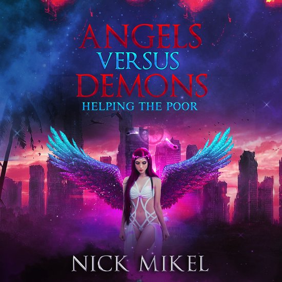 Angels Versus Demons Helping the Poor, Nick Mikel | 9798368912035 ...
