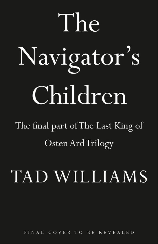 Last King of Osten Ard - The Navigator's Children (ebook), Tad Williams ...