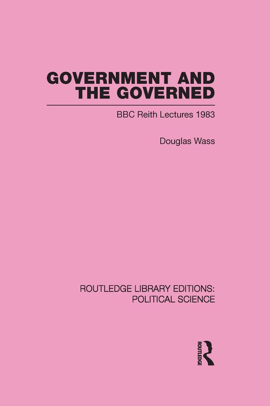 Government and the Governed (Routledge Library Editions: Political Science Volume 13)... | bol.com