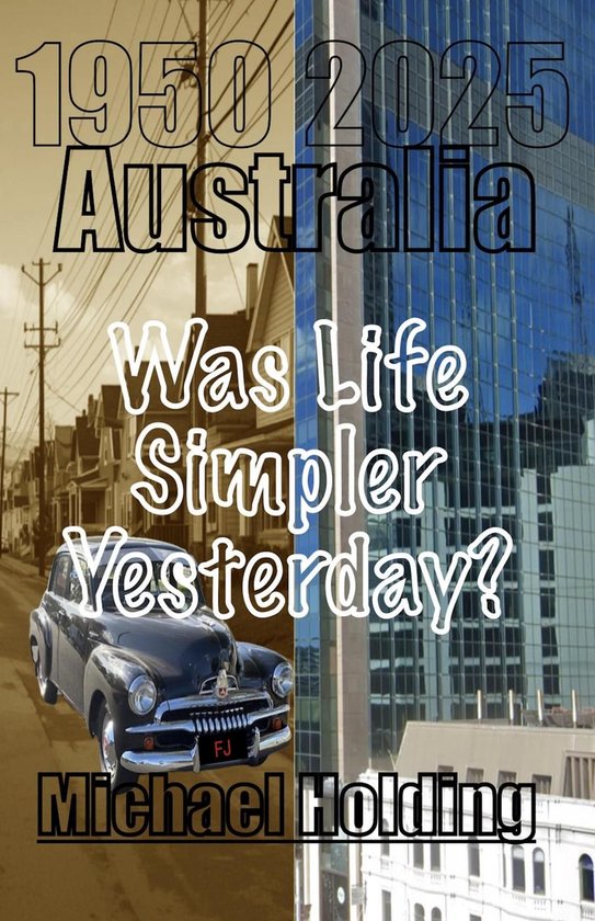 Australia-Was Life Simpler Yesterday? (ebook), Michael Holding ...