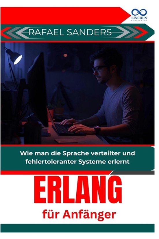 Erlang fï¿½r Anfï¿½nger: Wie man die Sprache verteilter und ...