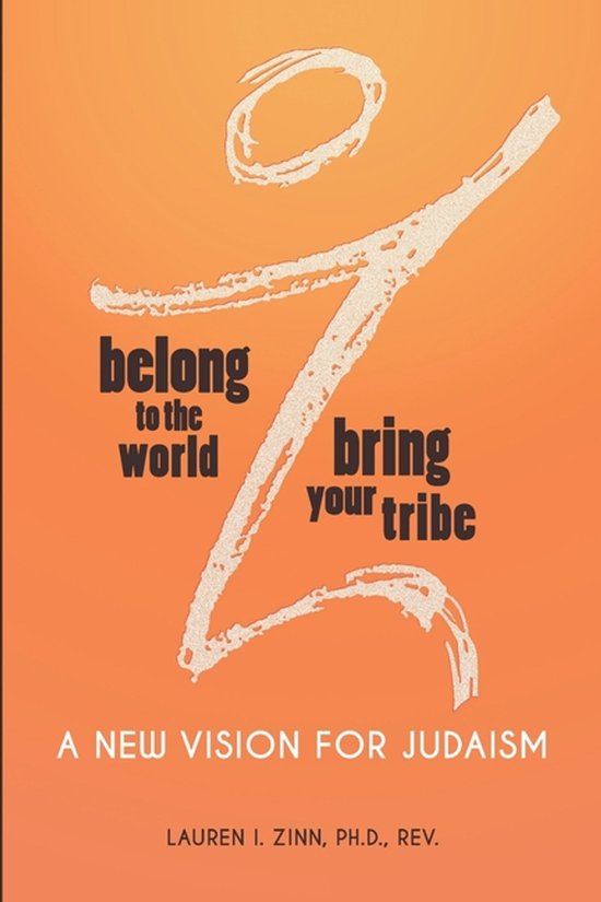 Belong to the World Bring Your Tribe, Lauren I Zinn | 9798993094502 ...