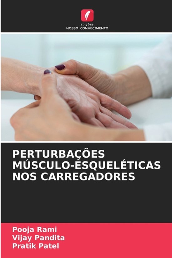 Perturbações Músculo-Esqueléticas Nos Carregadores | 9786209306419 ...